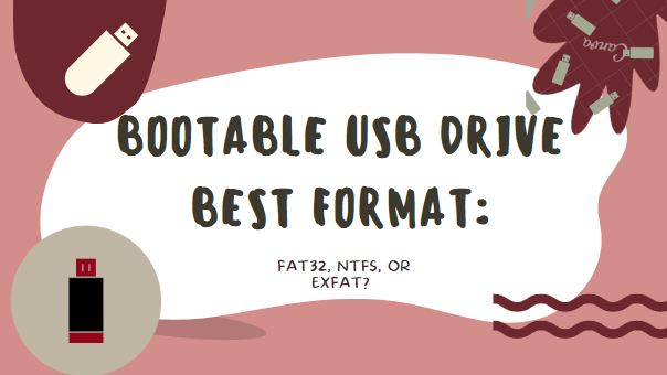 BOOTABLE USB DRIVE BEST FORMAT: FAT32, NTFS, OR EXFAT? - TechSupremo